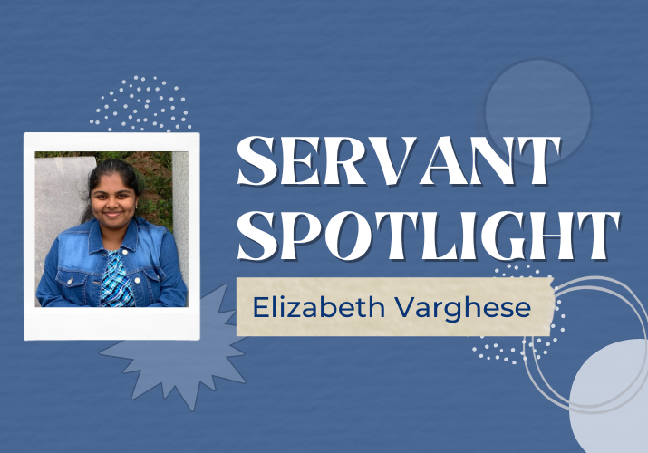 Servant Spotlight - Elizabeth Varghese - Redeeming Grace Church